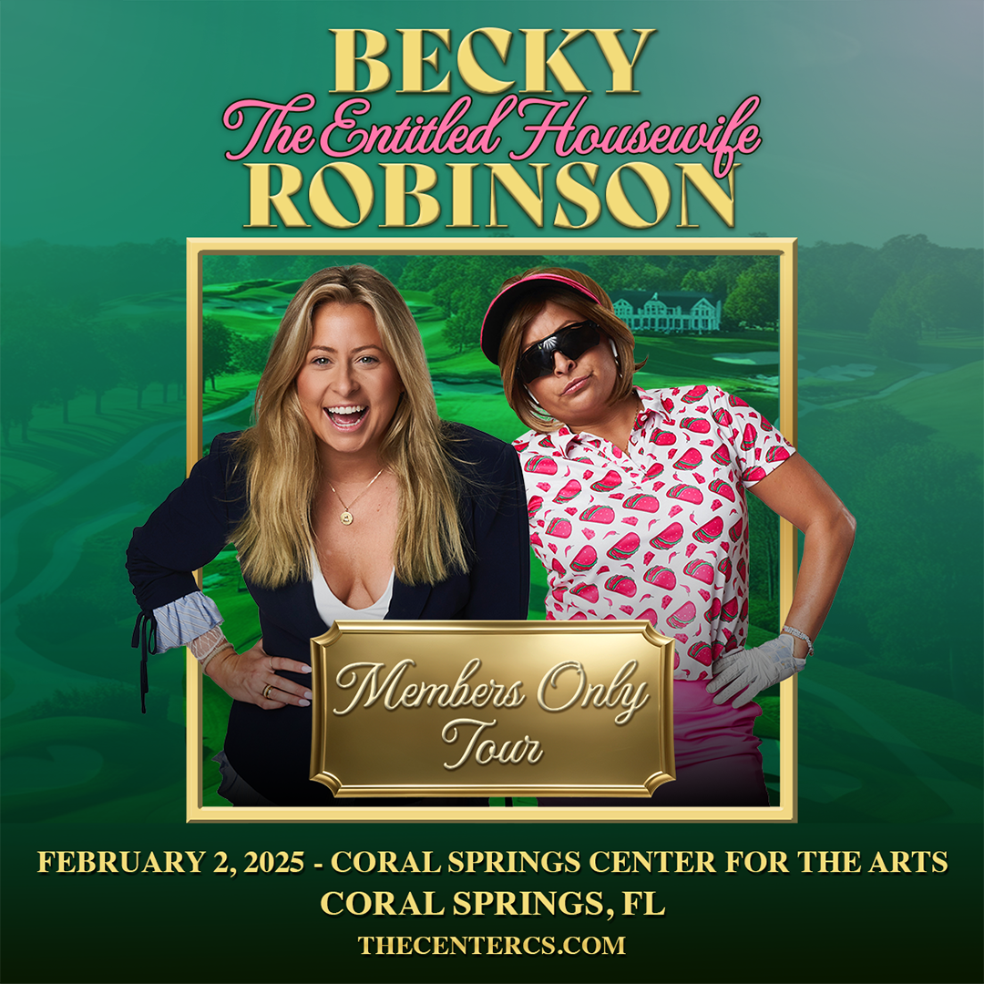 Becky Robinson: Members Only Club Tour | Coral Springs Center For The Arts