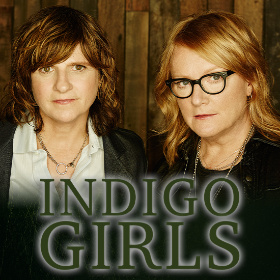 Indigo Girls | Coral Springs Center For The Arts