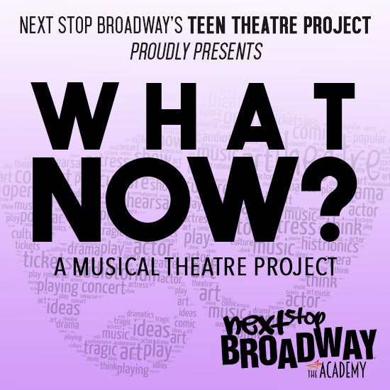 What Now? A Musical Theatre Project | Coral Springs Center For The Arts